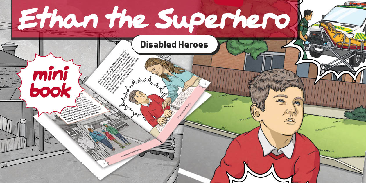 Disabled Heroes - Ethan the Superhero - Mini Book