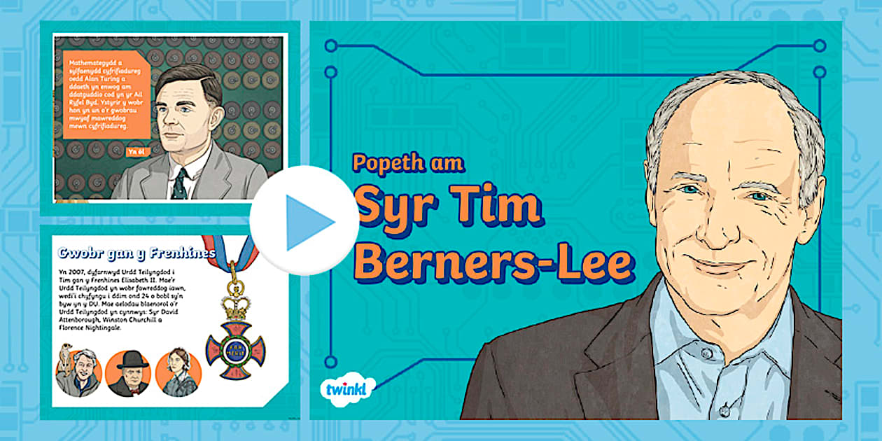 Syr Tim Berner-Lee: Pŵerbwynt Gwybodaeth (teacher made)