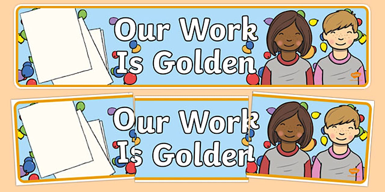 Cursive Our Work is Golden Display Banner (teacher made)