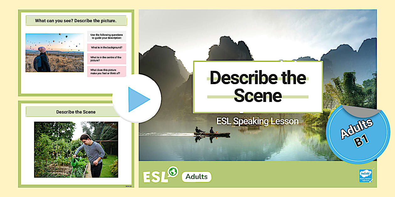 ESL Describe the Scene PowerPoint [Adults, B1] - Twinkl