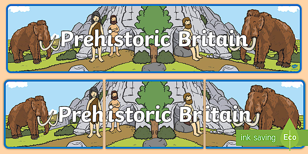 Prehistoric Britain Display Banner (teacher made) - Twinkl