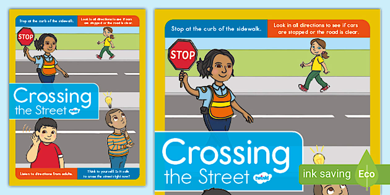 Crossing the Street Safety Poster (teacher made) - Twinkl