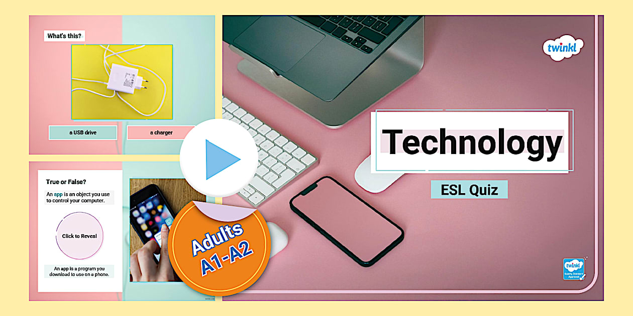 ESL Technology Quiz [Adults, A1-A2] (teacher made) - Twinkl