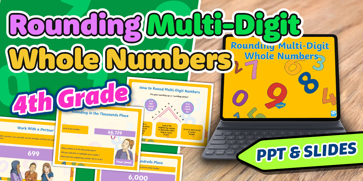 Rounding Multi-Digit Whole Numbers PowerPoint (teacher made)