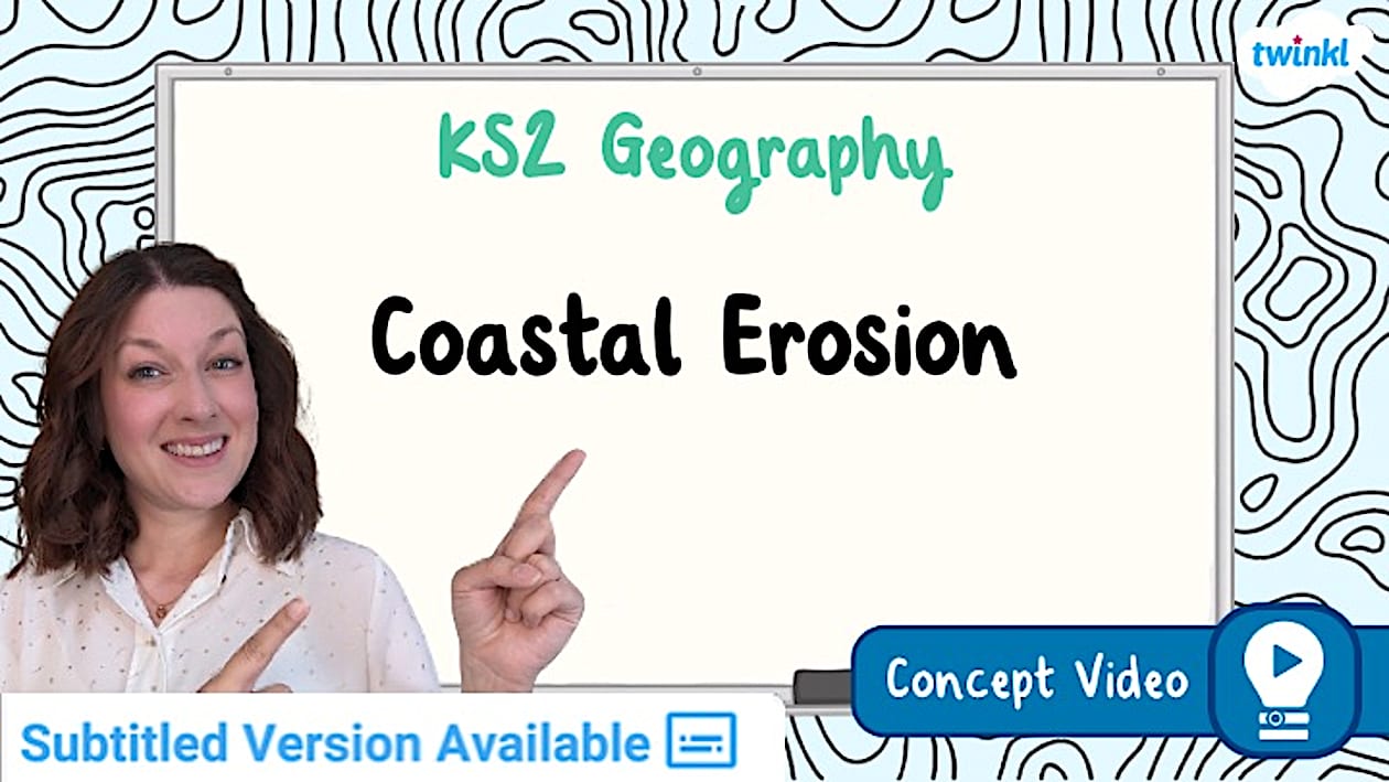 Coastal Erosion | KS2 Geography Concept Video (teacher made)
