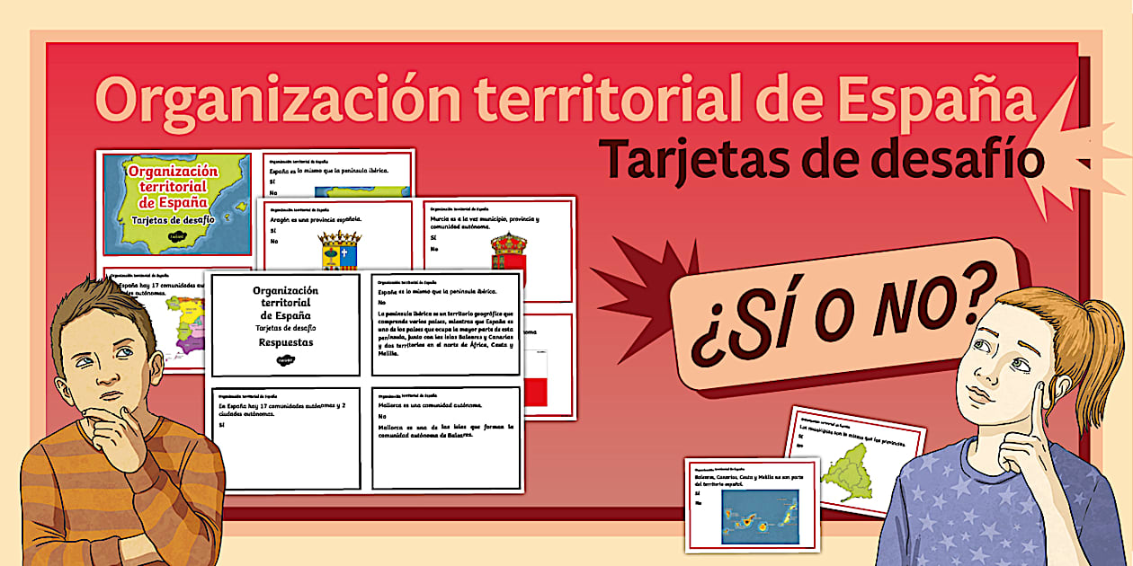 Tarjetas de desafío: Organización territorial de España - ¿Sí o no?