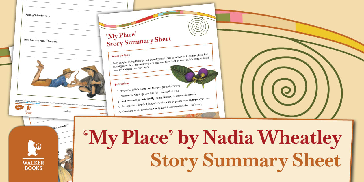 'My Place' by Nadia Wheatley Story Summary Sheet