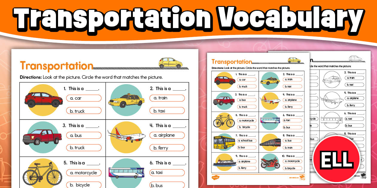 Transportation Vocabulary for ELL | Picture and Word Worksheet