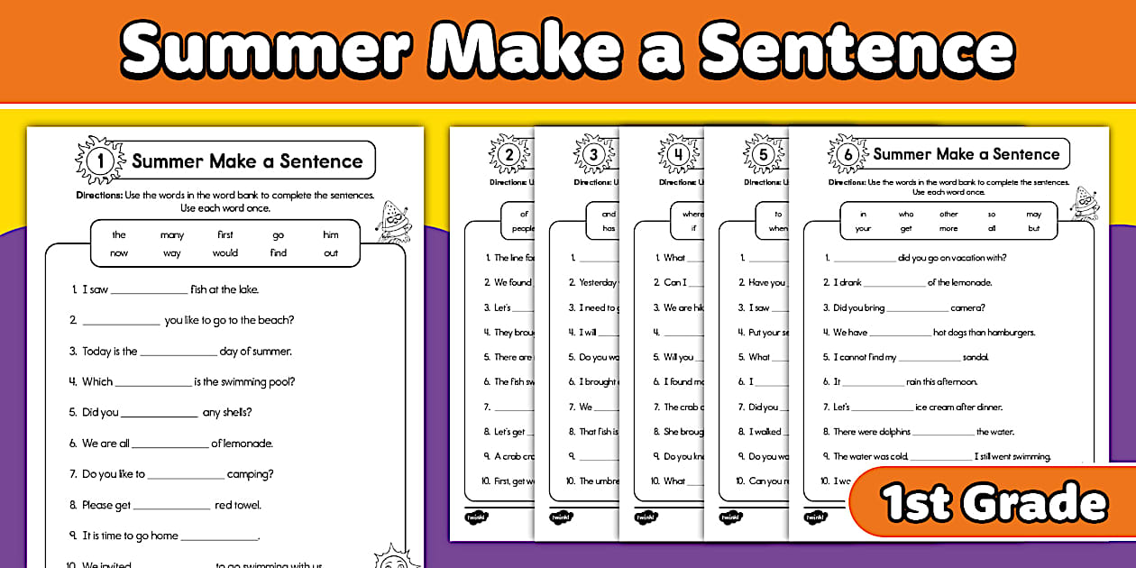 First Grade Summer Make a Sentence Worksheet Pack