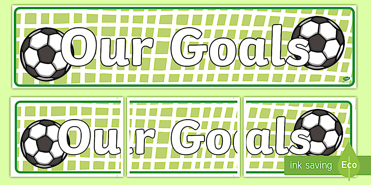 👉 Our Goals Display Banner (teacher made) - Twinkl