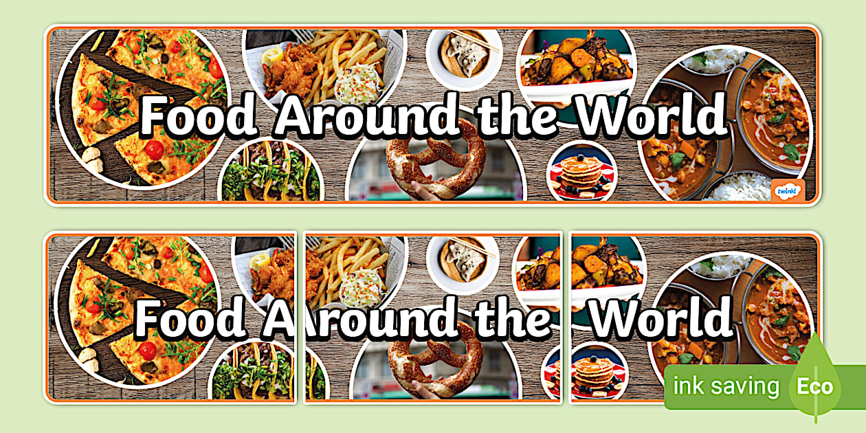 Food Around the World Photo Display Banner (teacher made)