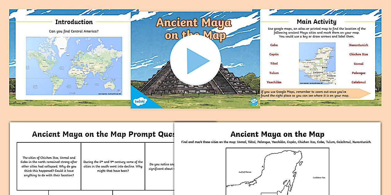 Ancient Maya on the Map Lesson Teaching Pack PowerPoint - mayans