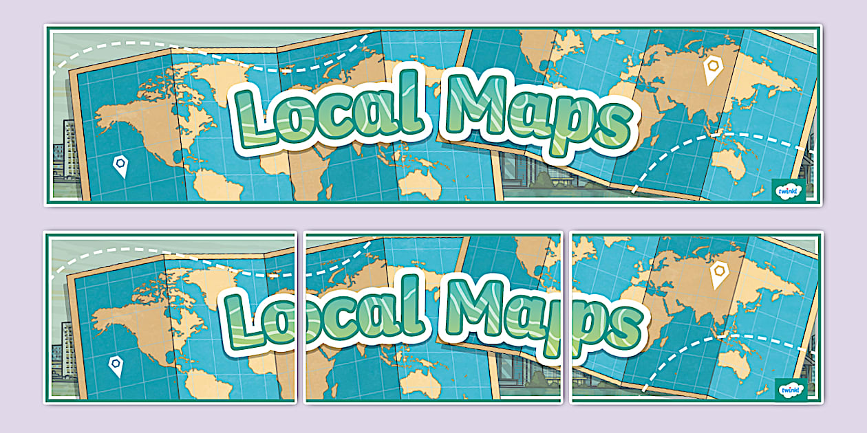 Local Maps Display Banner (Teacher-Made) - Twinkl