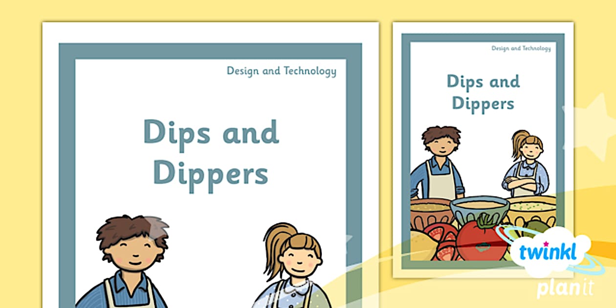 D&T: Dips and Dippers KS1 Unit Book Cover (teacher made)