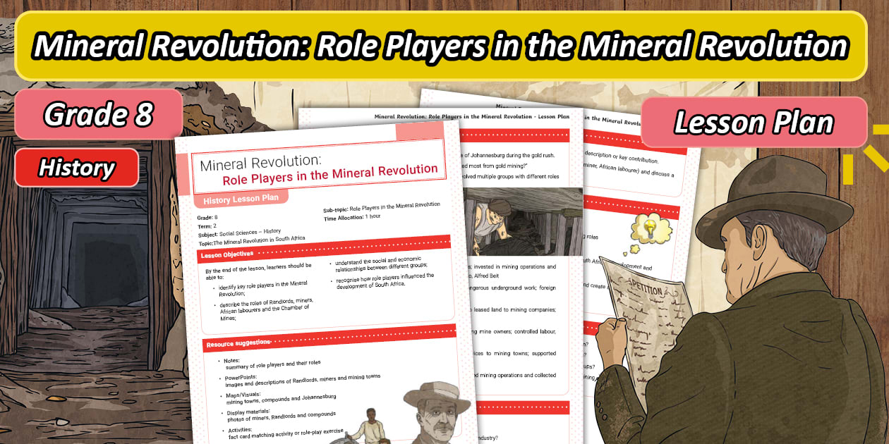 Grade 8 - Role Players in the Mineral Revolution - Lesson Plan