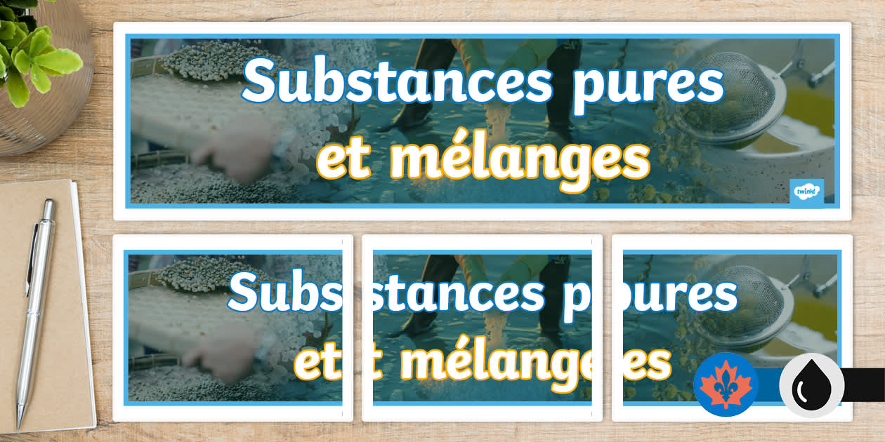 Pure Substances and Mixtures Display Banner French