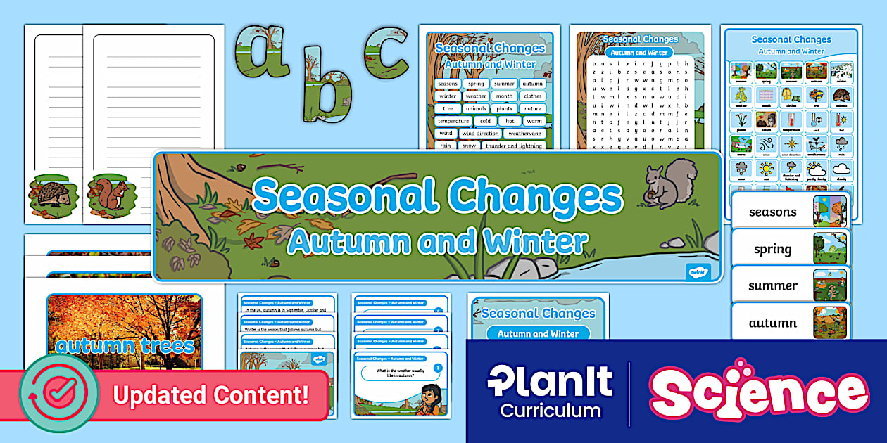 Science: Seasonal Changes Autumn and Winter: Year 1 Additional Resources