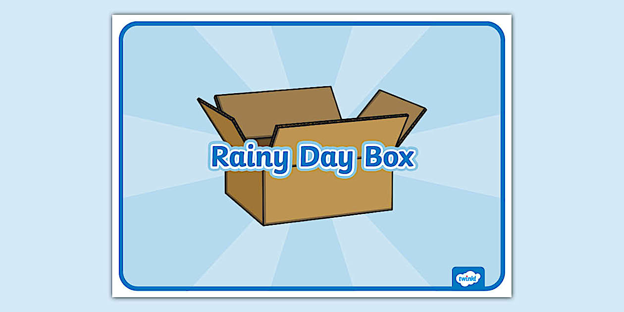 Rainy Day Box Display Poster (teacher made) - Twinkl