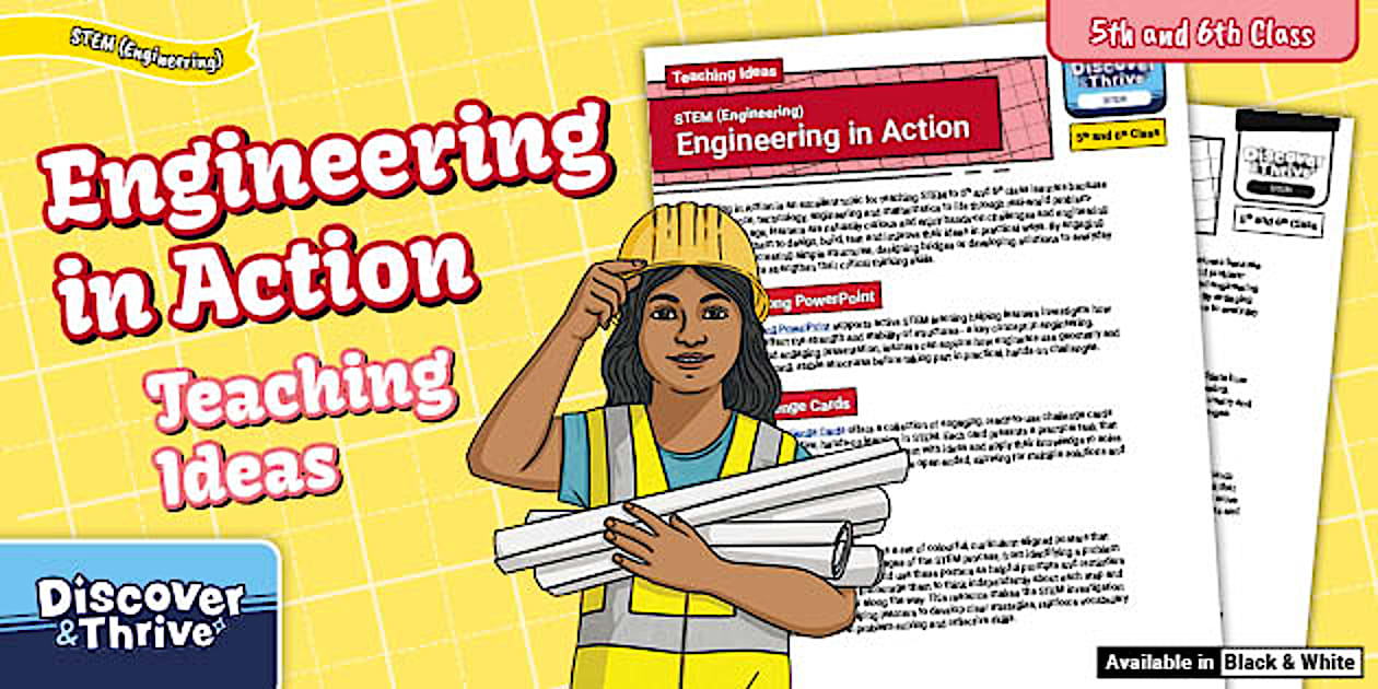 Engineering in Action Teaching Ideas 5th and 6th Class