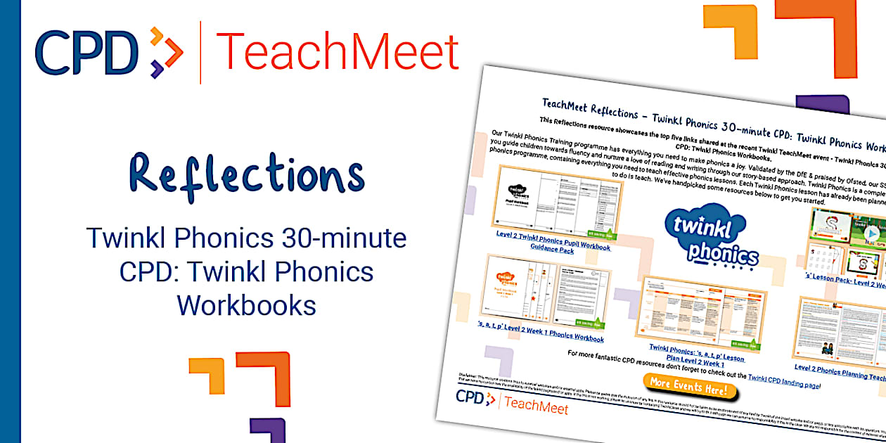 TeachMeet Reflections - Twinkl Phonics 30-minute CPD: Twinkl Phonics Workbooks
