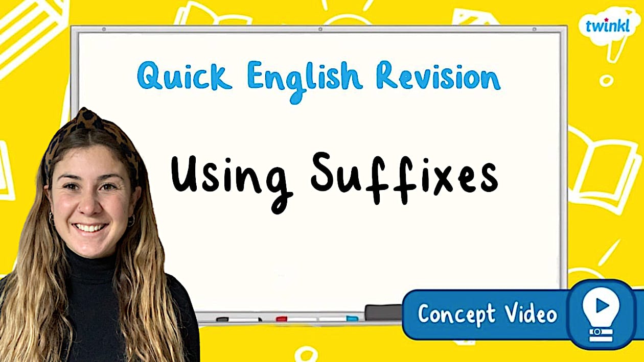 👉 Using Suffixes | KS2 English Concept Video - Twinkl