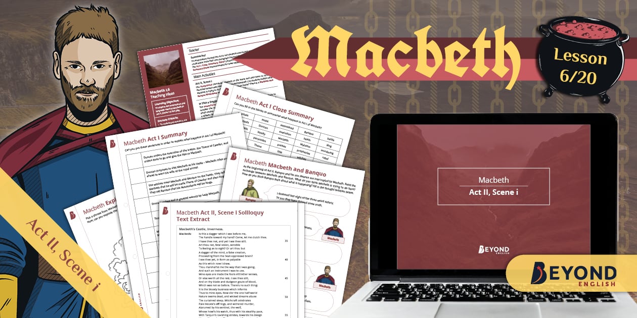 Macbeth Act 2 | Lesson 6: Act II, Scene I | Beyond English