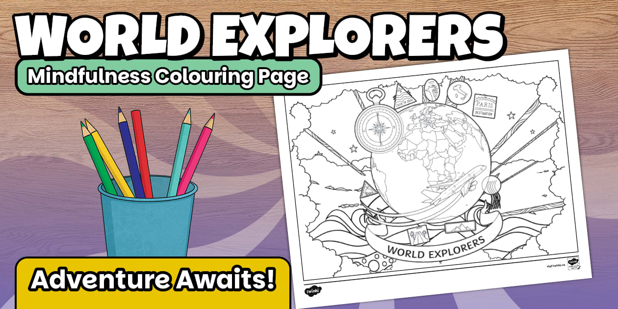 World Explorers Mindfulness Colouring Page