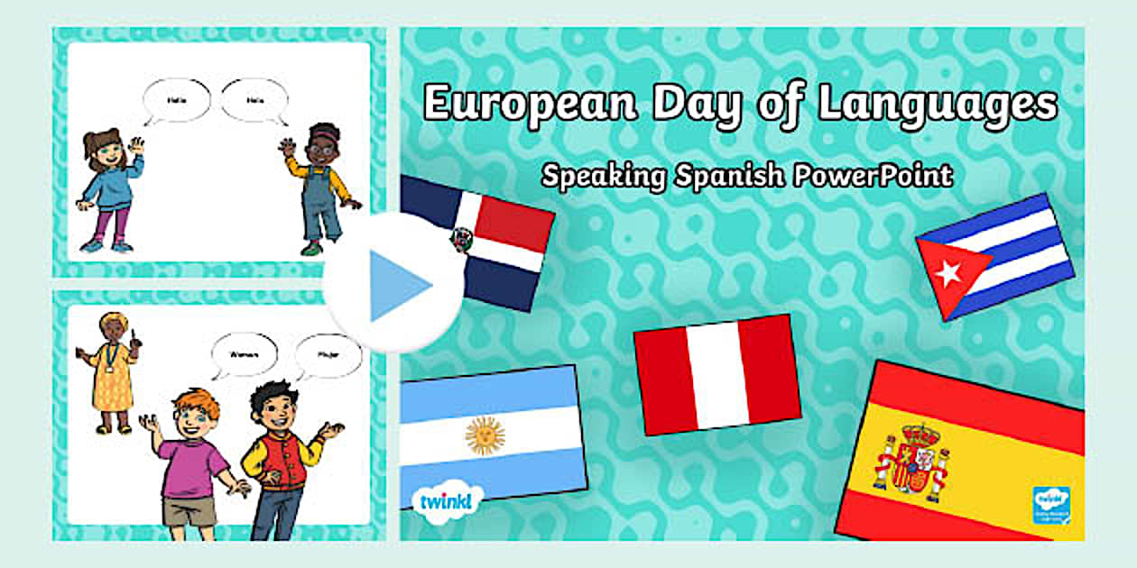 European Day of Languages Speaking Spanish PowerPoint First and Second ...