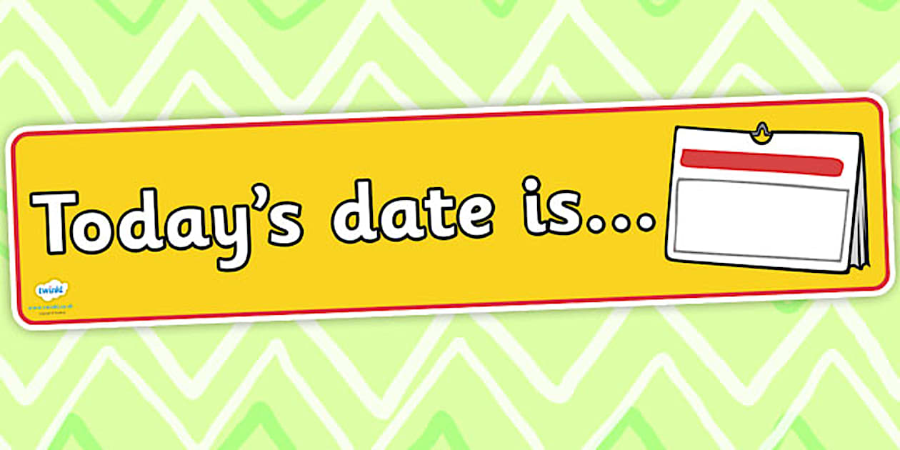 Todays Date Is Display Banner (teacher made) - Twinkl