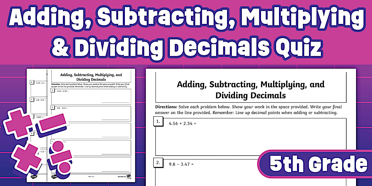 Adding, Subtracting, Multiplying, Dividing Decimals Quiz