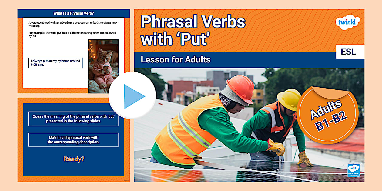 ESL Phrasal Verbs with 'Put' PowerPoint [Adults, B1 - B2]