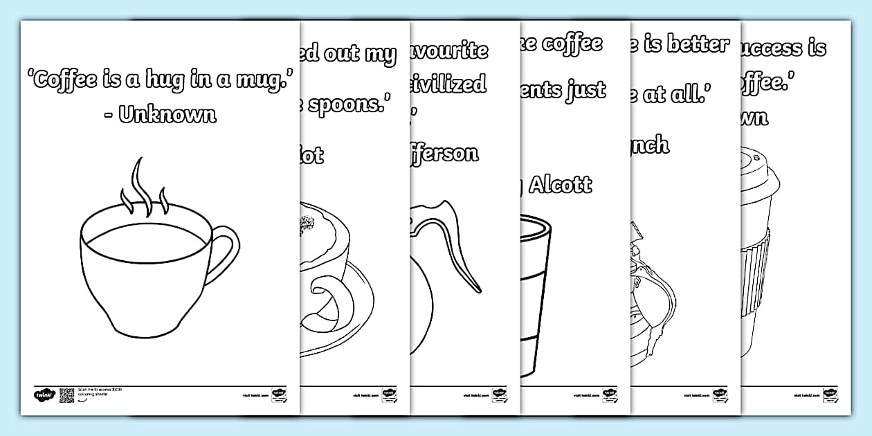 Coffee Quotes Colouring Pages Pack (Teacher-Made) - Twinkl