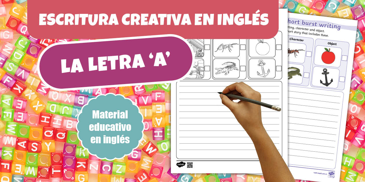 Guía de trabajo: Escritura creativa en inglés - La letra 'a'