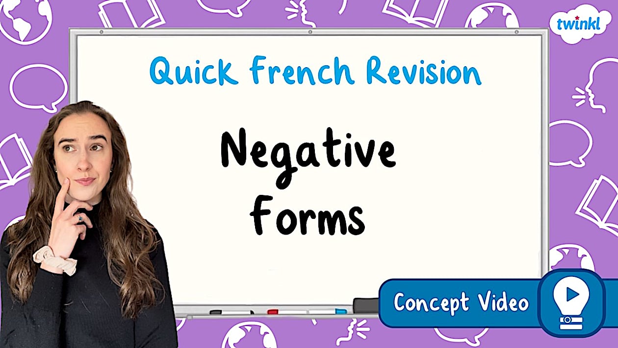 👉 Negative Forms | KS2 French Concept Video - Twinkl