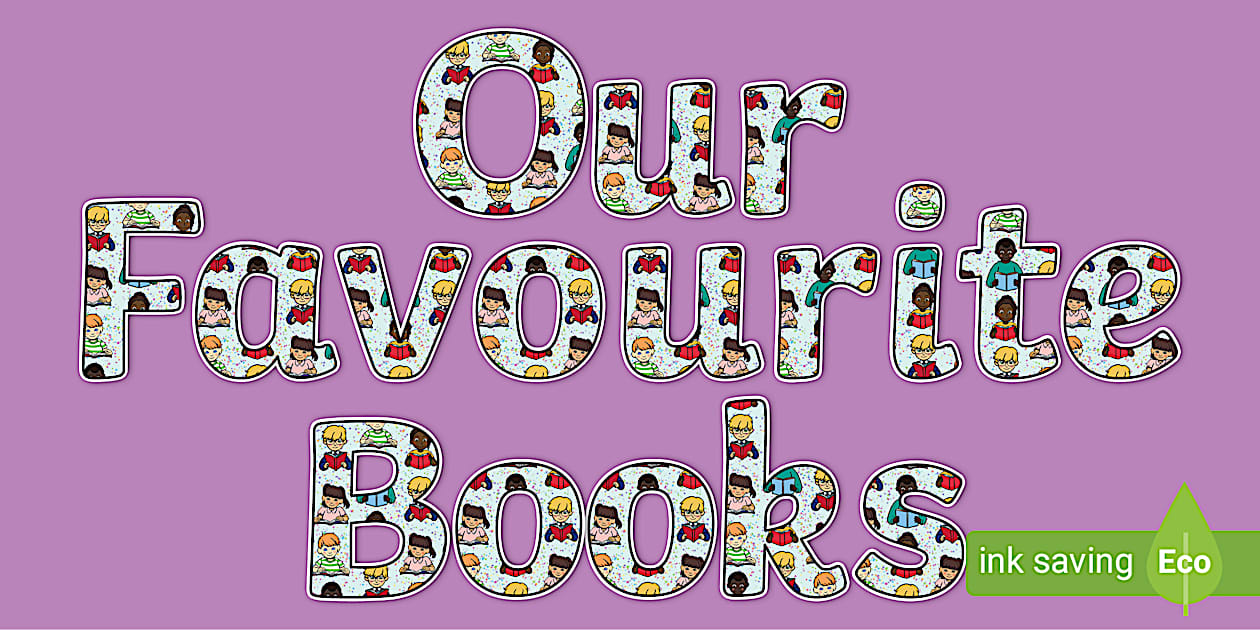 Our Favourite Books Display Lettering-our favourite books, books, reading,