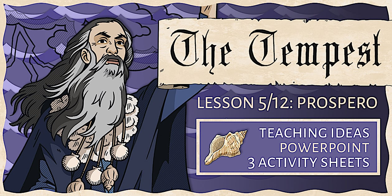 KS3 The Tempest Lesson 5: Prospero (teacher made) - Twinkl