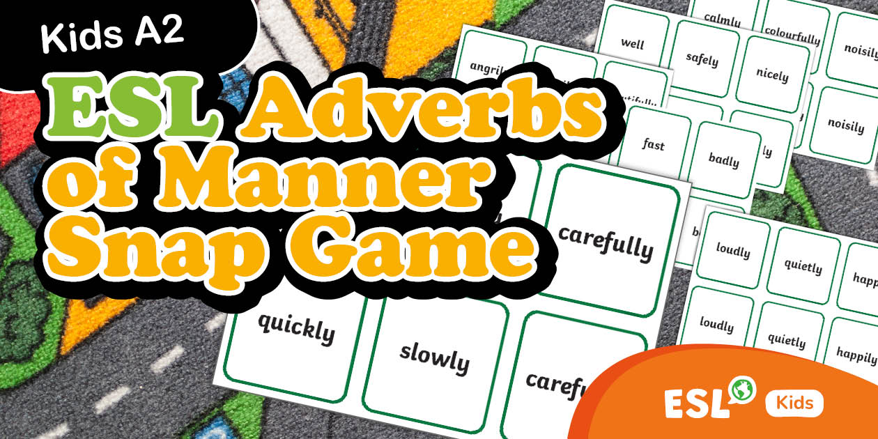 ESL Adverbs of Manner Snap Game