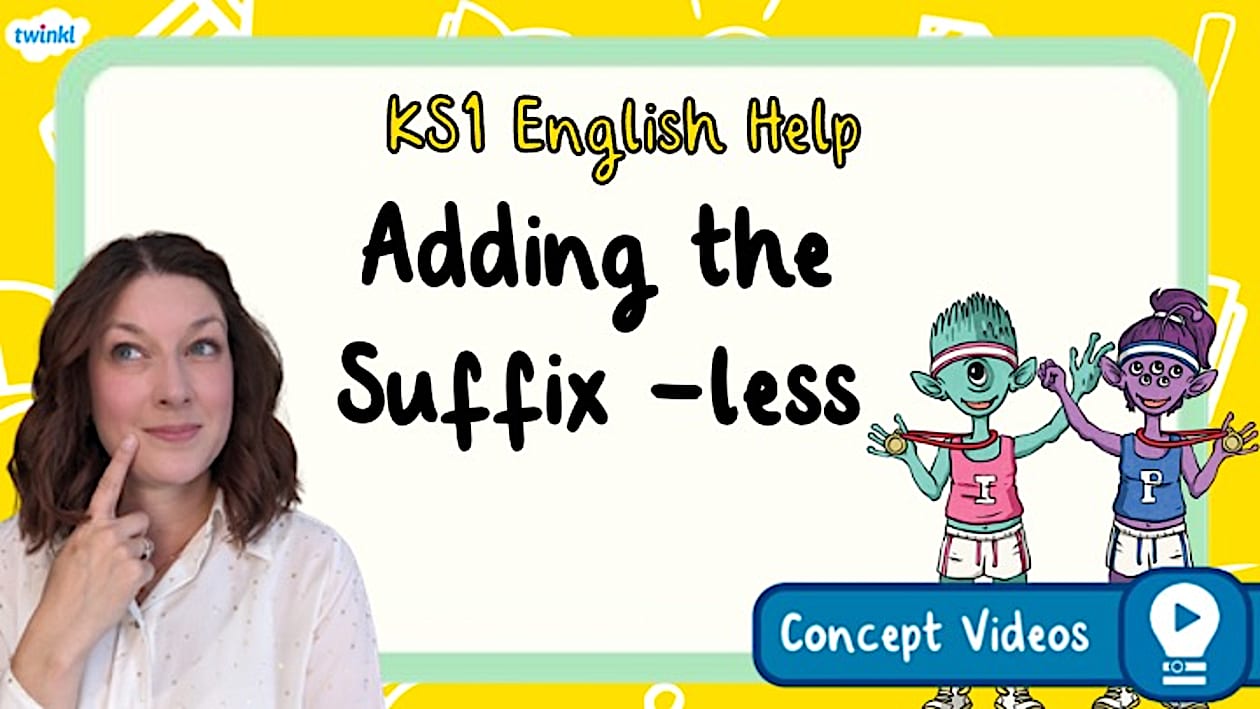 Adding the Suffix –less | KS1 English Concept Video