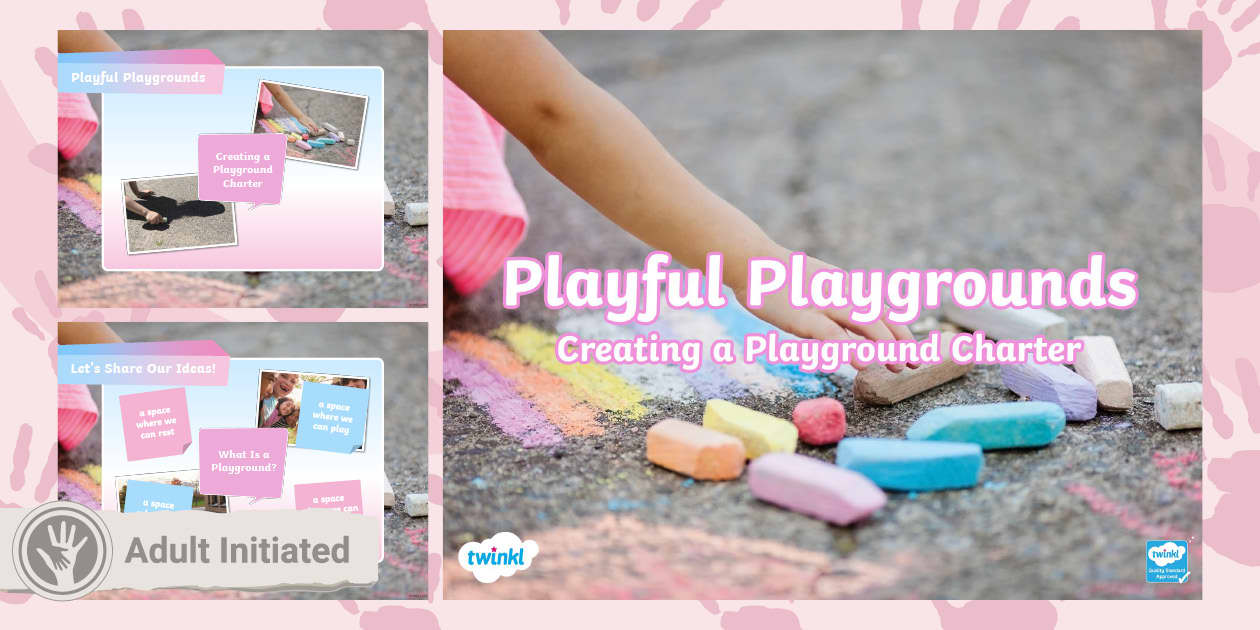 Playful Playgrounds - Playground Charter PowerPoint - Twinkl