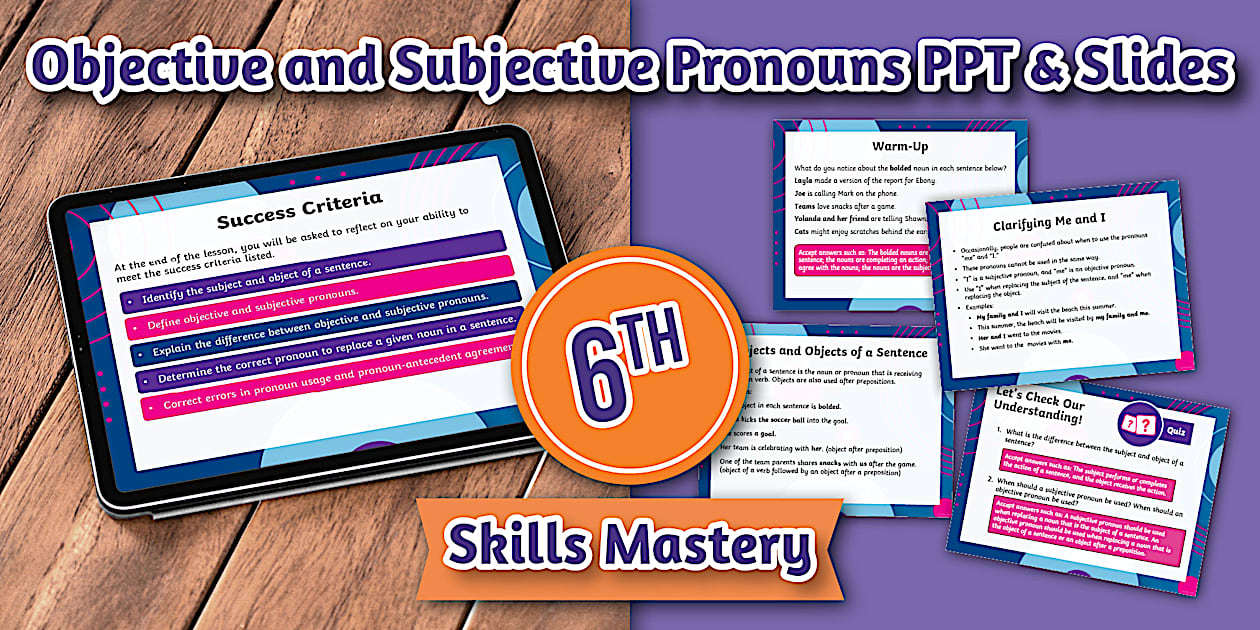 Sixth Grade Objective and Subjective Pronouns PPT & Slides