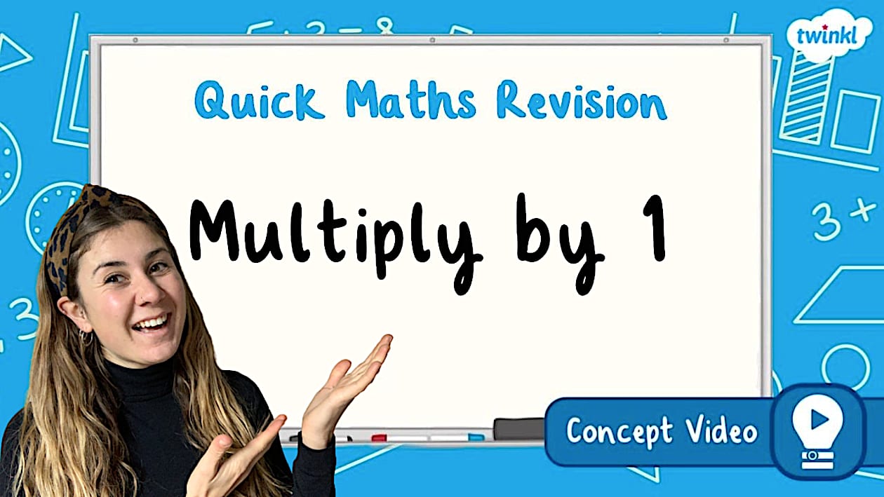 👉 Multiply by 1: KS2 Maths Concept Video (teacher made)