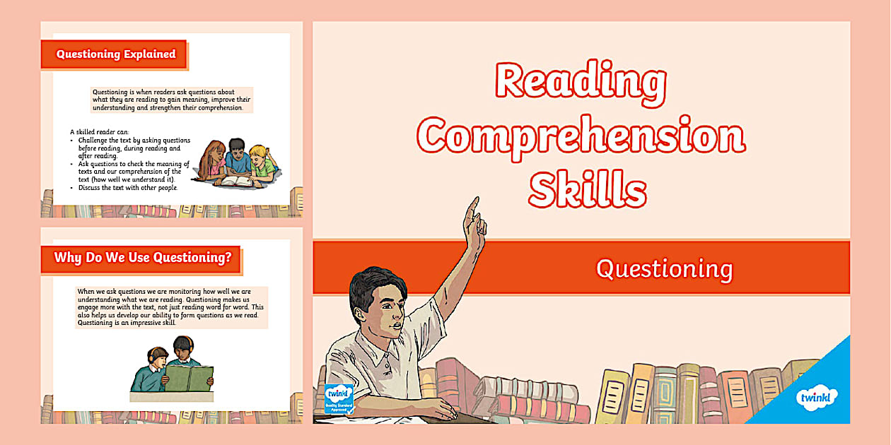 Reading Comprehension Skills: Questioning PowerPoint (Year 5-6)