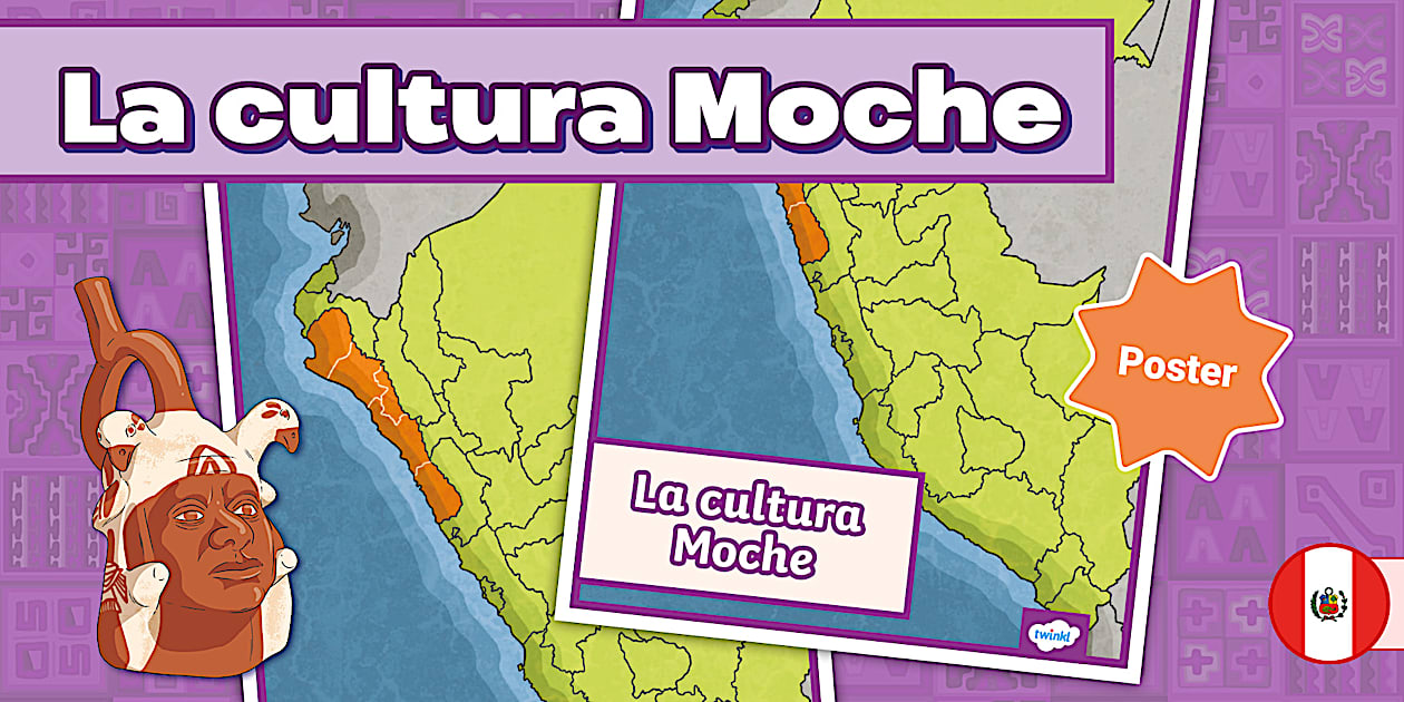 Mapa de la cultura Moche | Recursos Educativos Twinkl