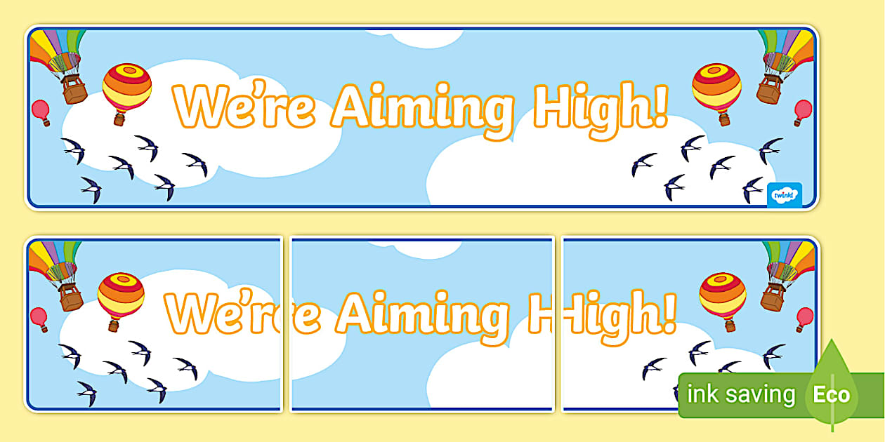 We're Aiming High! Display Banner (teacher made) - Twinkl