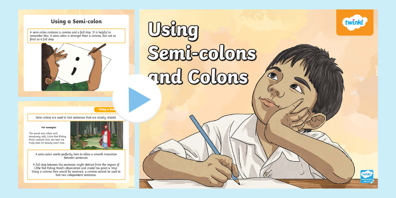 Using Semicolons and Colons PowerPoint - KS2 (teacher made)
