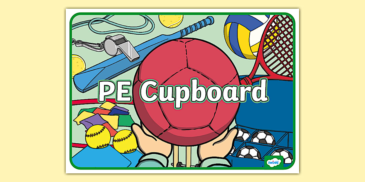 👉 PE Cupboard Sign (teacher made) - Twinkl