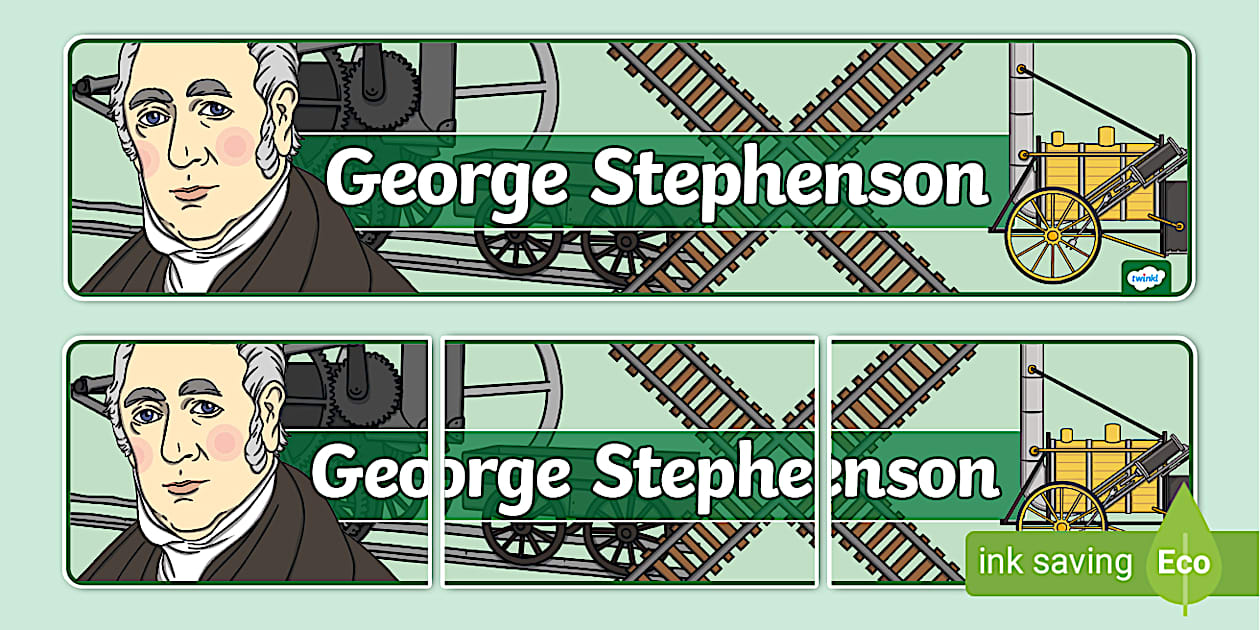 George Stephenson Display Banner (Teacher-Made) - Twinkl