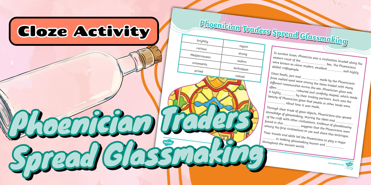 Phoenician Traders Spread Glassmaking Cloze Activity