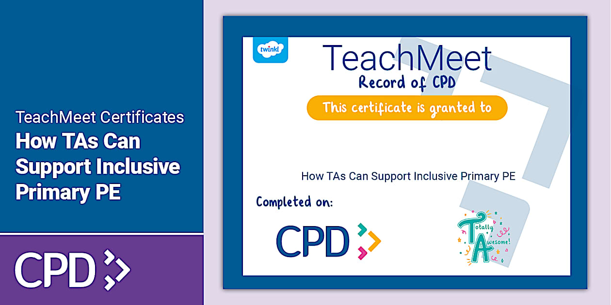 TeachMeet Certificate - How TAs Can Support Inclusive Primary PE