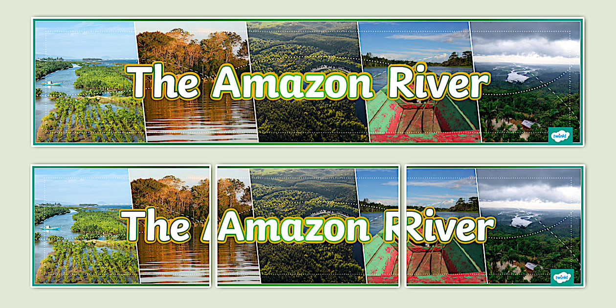 The Amazon River Photo Display Banner (teacher made)